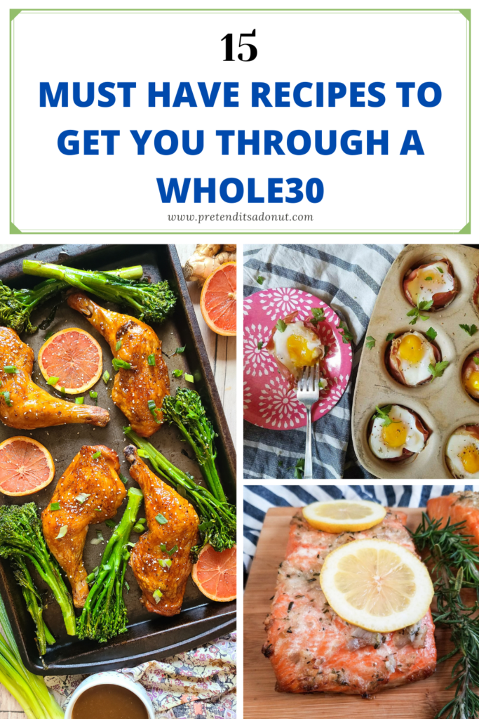 15 MUST HAVE RECIPES TO GET YOU THROUGH A WHOLE30 - Pretend it's a Donut